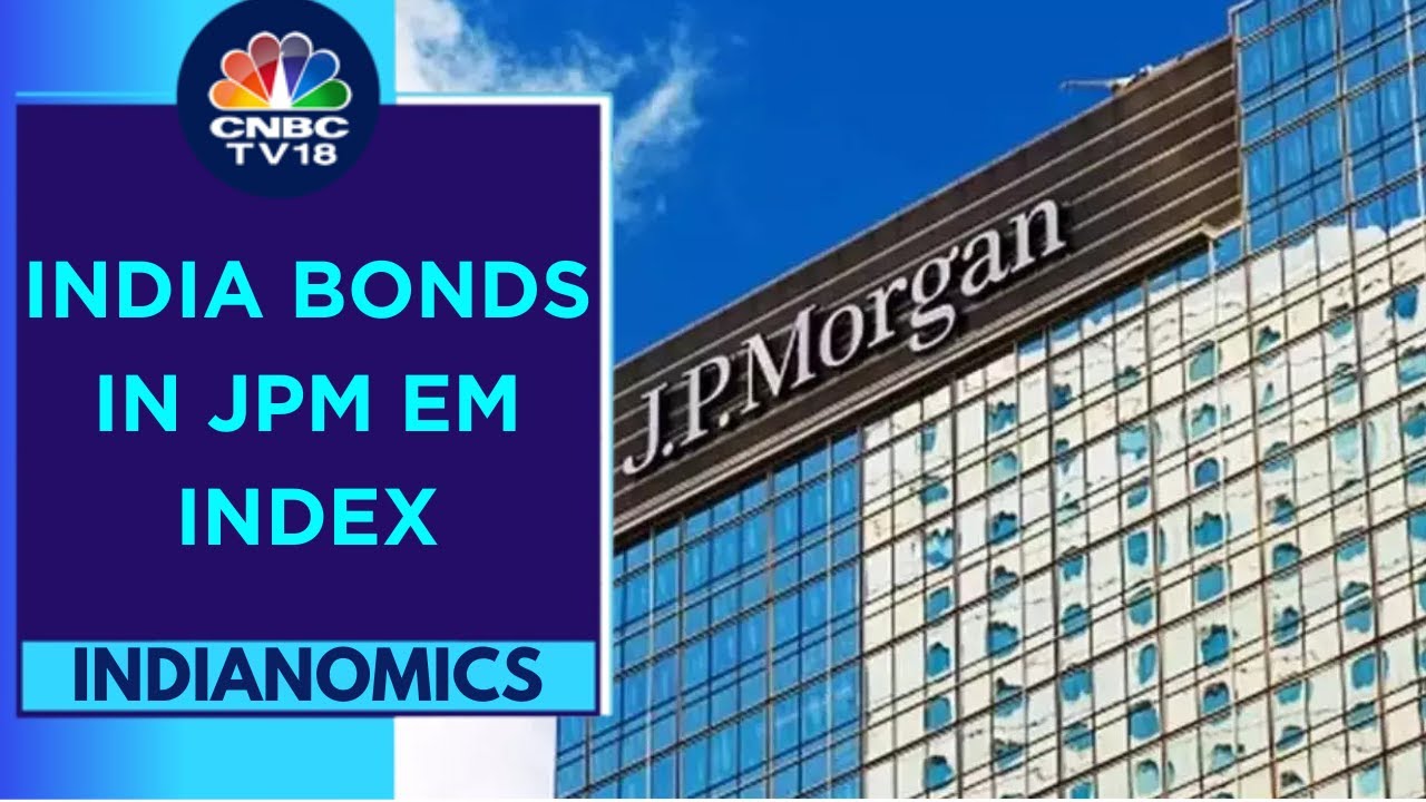 India Bonds In JPM EM Index: May Bring In $30 Billion Of Inflows In 18 ...