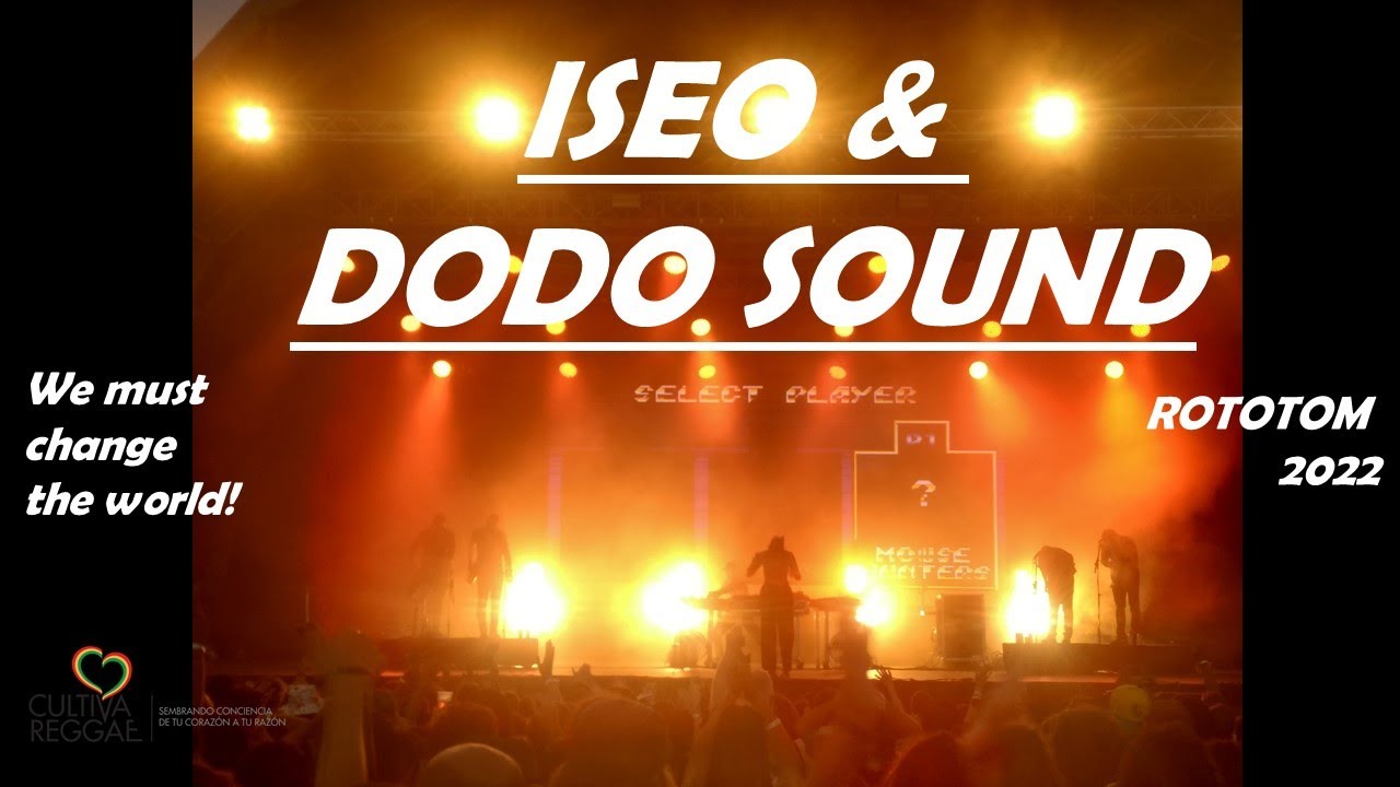 ISEO & DODO SOUND 02 ROTOTOM SUNSPLASH 2022 - YouTube
