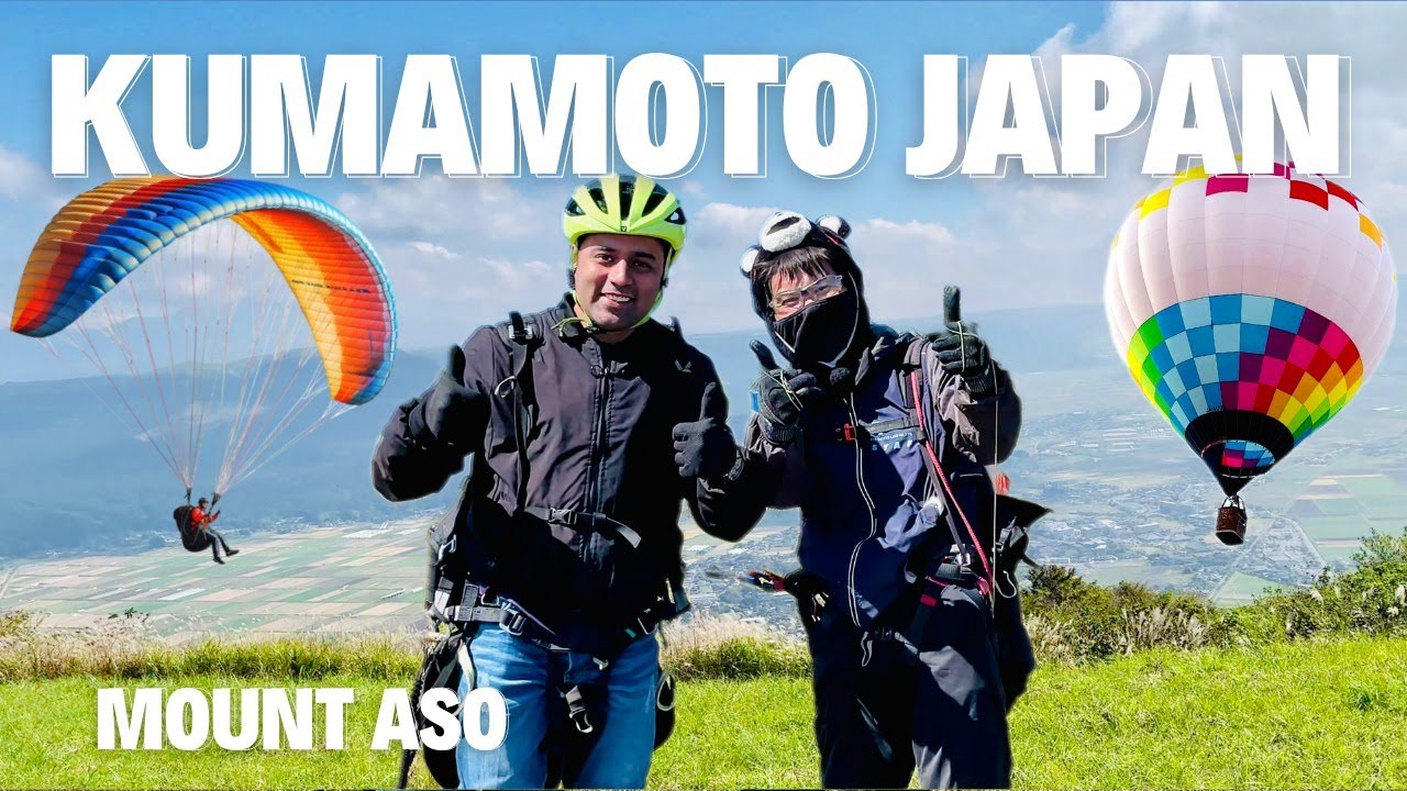 Fun Activities in Kumamoto Japan | Paragliding | Hot Air baloon | Mount ...