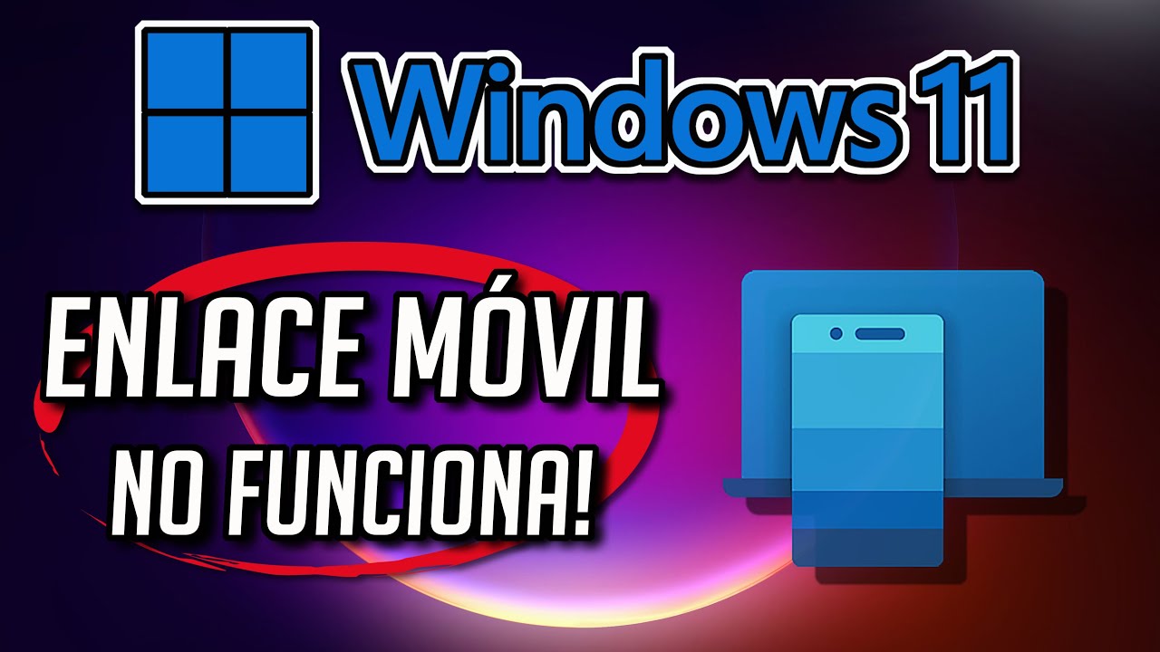 Enlace Móvil No Funciona / No Se Abre en Windows 11 / 10 - Solucion ...