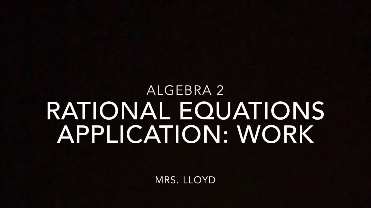 Rational Equations Application: Work - YouTube