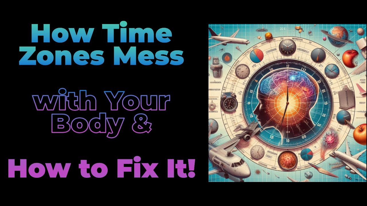How Time Zones Mess with Your Body & How to Fix It! - YouTube