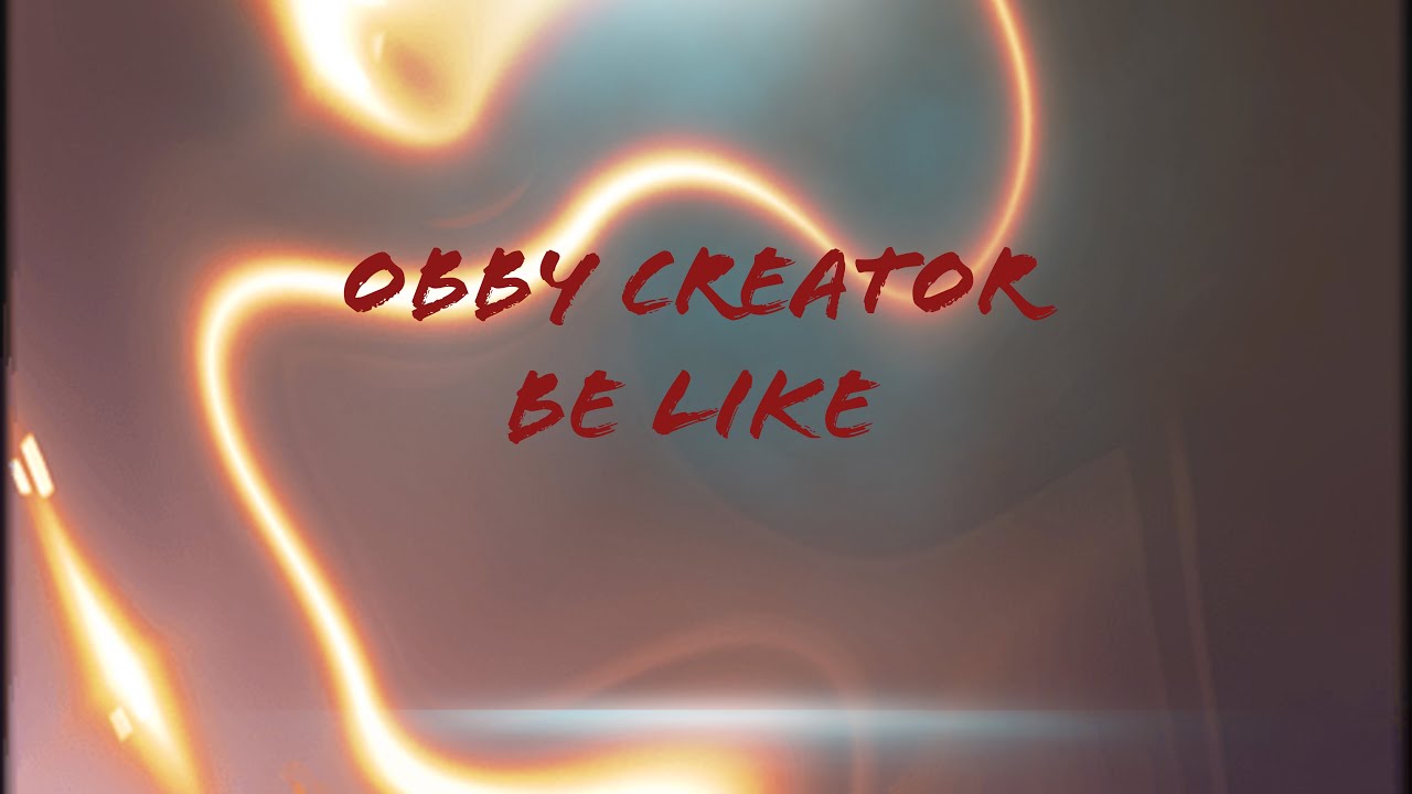 Building in obby creator be like #roblox #obbyCreator - YouTube