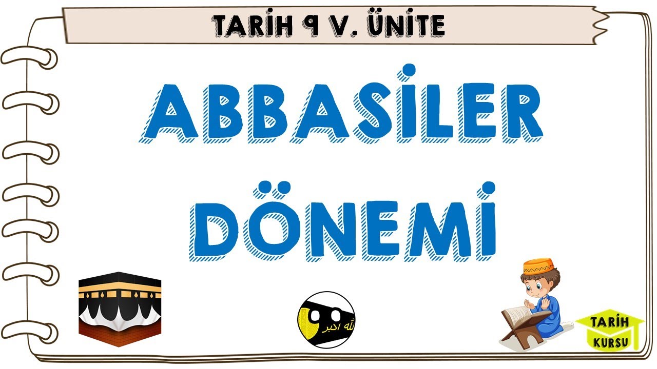 ABBASİLER DÖNEMİ, ABBASİ HALİFELERİ VE TÜRKLER - YouTube