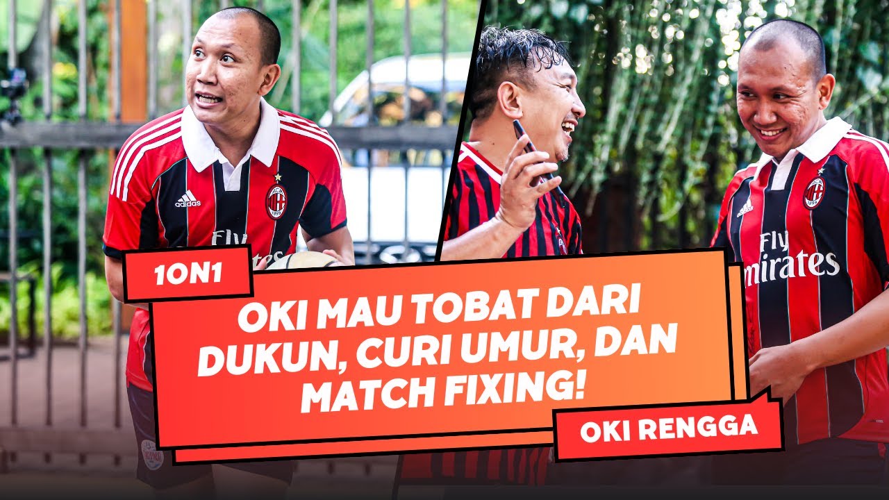 Oki Rengga ngaku pernah match fixing! - YouTube