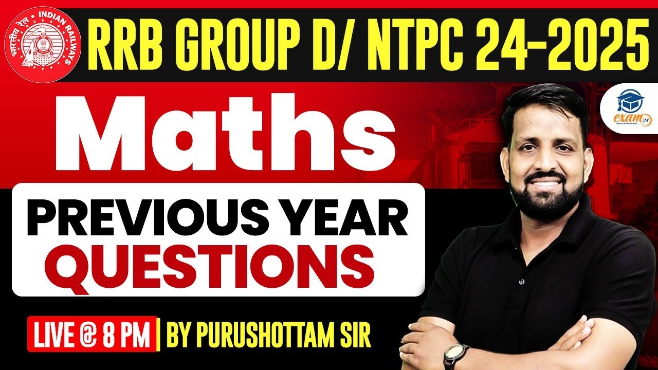 RRB Group D/NTPC 2024-25 | Maths Previous Year Questions for RRB Group D 2024 | By Purushottam ...