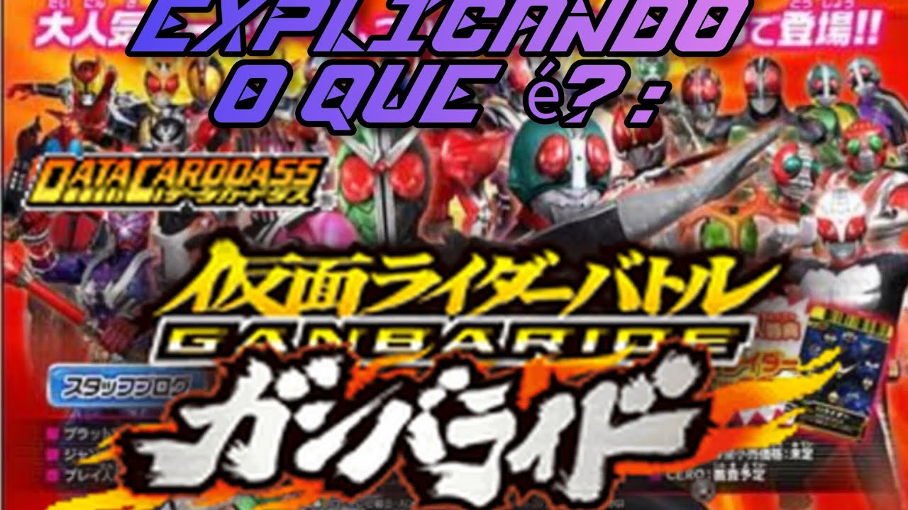 explicando o que é Kamen Rider Battle Ganbaride - YouTube