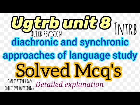 diachronic and synchronic approaches of language study mcq / ugtrb unit ...