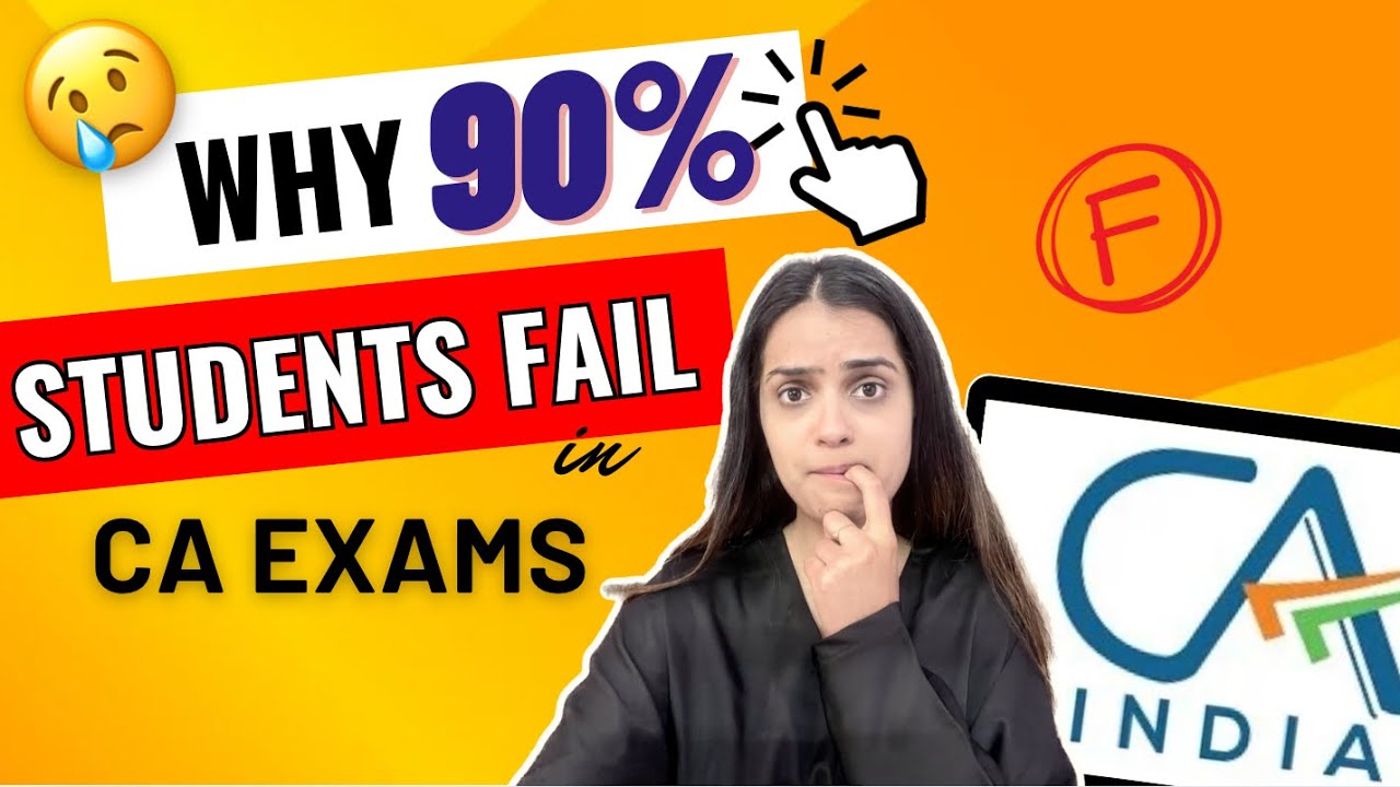 Why 90% of Students Fail in CA Exams | ICAI Pass % | Why CA Students ...