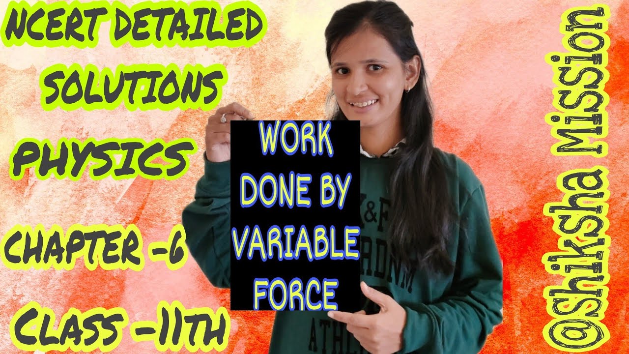 WORK DONE BY VARIABLE FORCE | CHAPTER -6 | PHYSICS | CLASS -11th ...