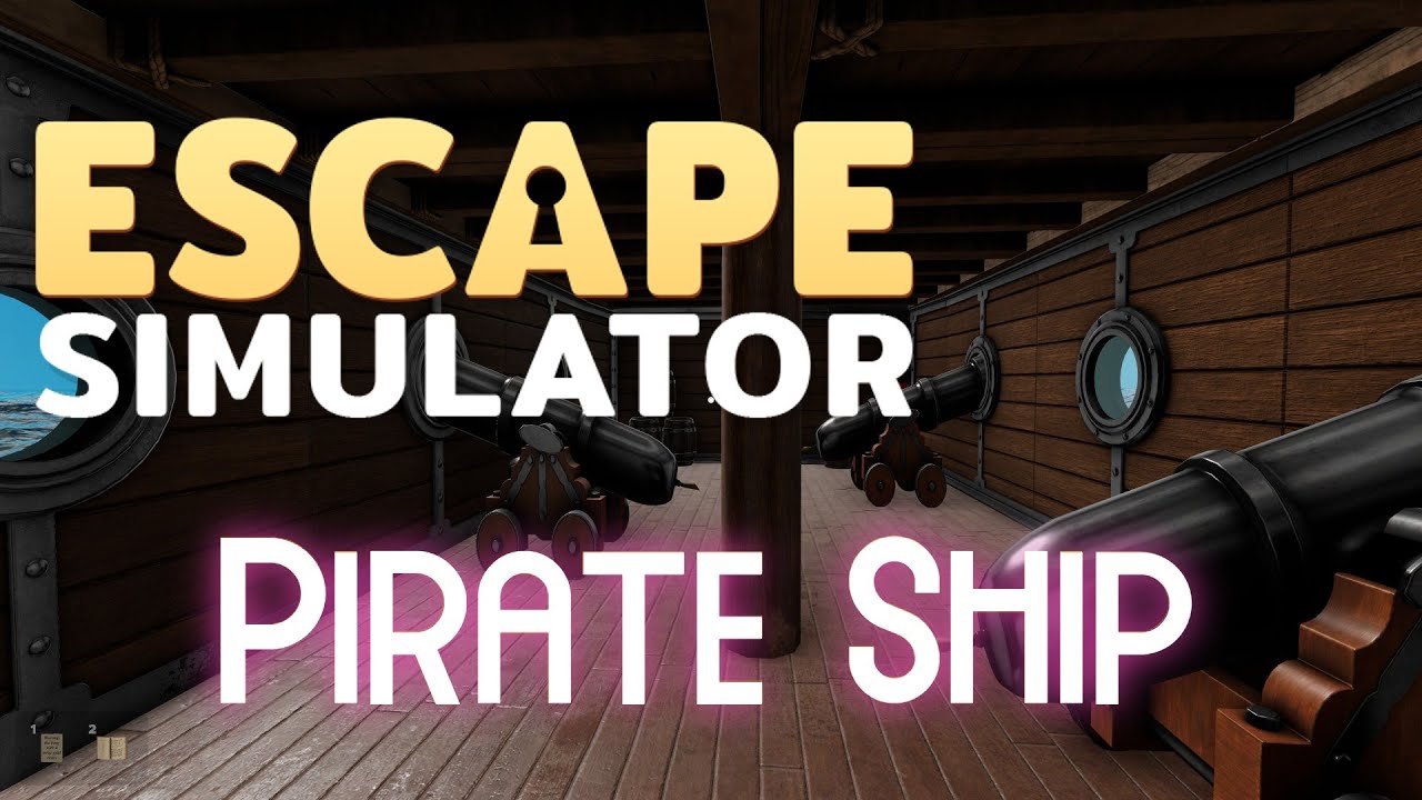 Escape Simulator: Pirate Ship - YouTube