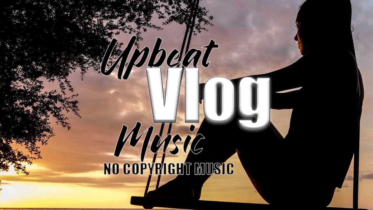 music for vlogs | Atch - Places | No Copyright Music for Vlog Gaming ...