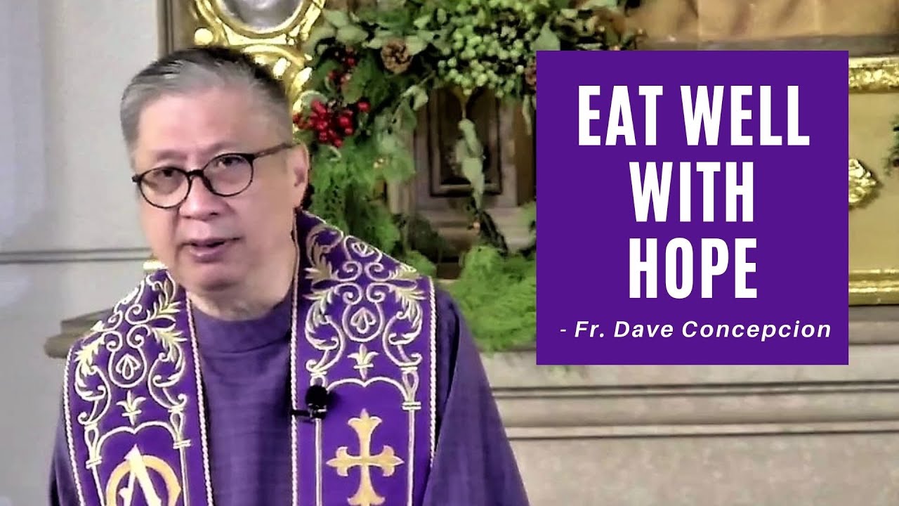 EAT WELL WITH HOPE - Homily by Fr. Dave Concepcion - YouTube