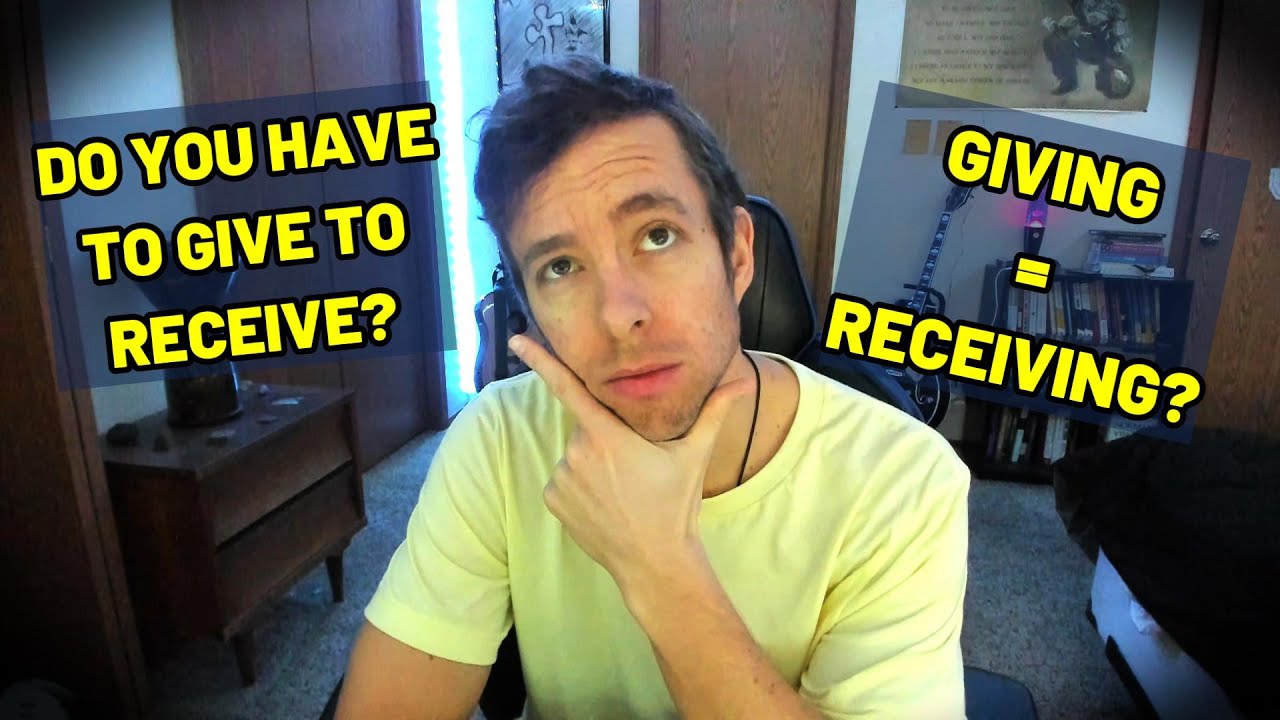 Is this Law of Attraction Principle True? Give to Receive? Let's take a ...