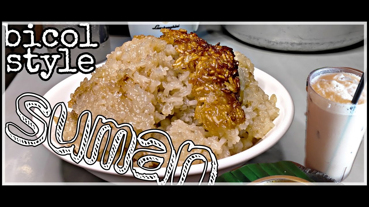 MABILIS NA PARAAN NG PAGLULUTO NG SUMAN/SUMAN BICOL STYLE ...
