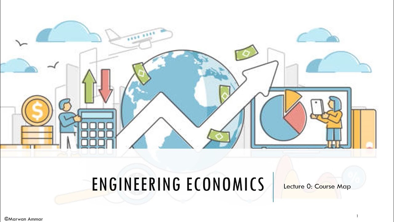 Engineering Economics عربي - L0 - Course Map - YouTube