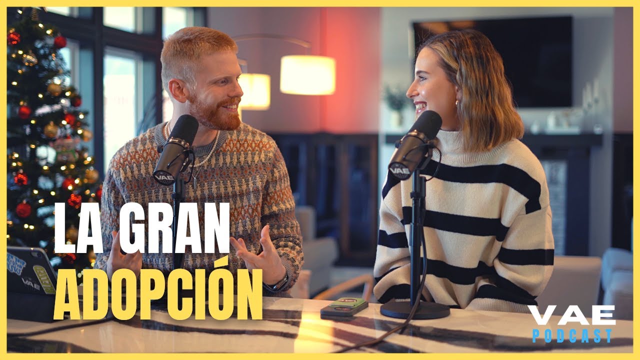 La Gran Adopción | VAE Podcast - YouTube