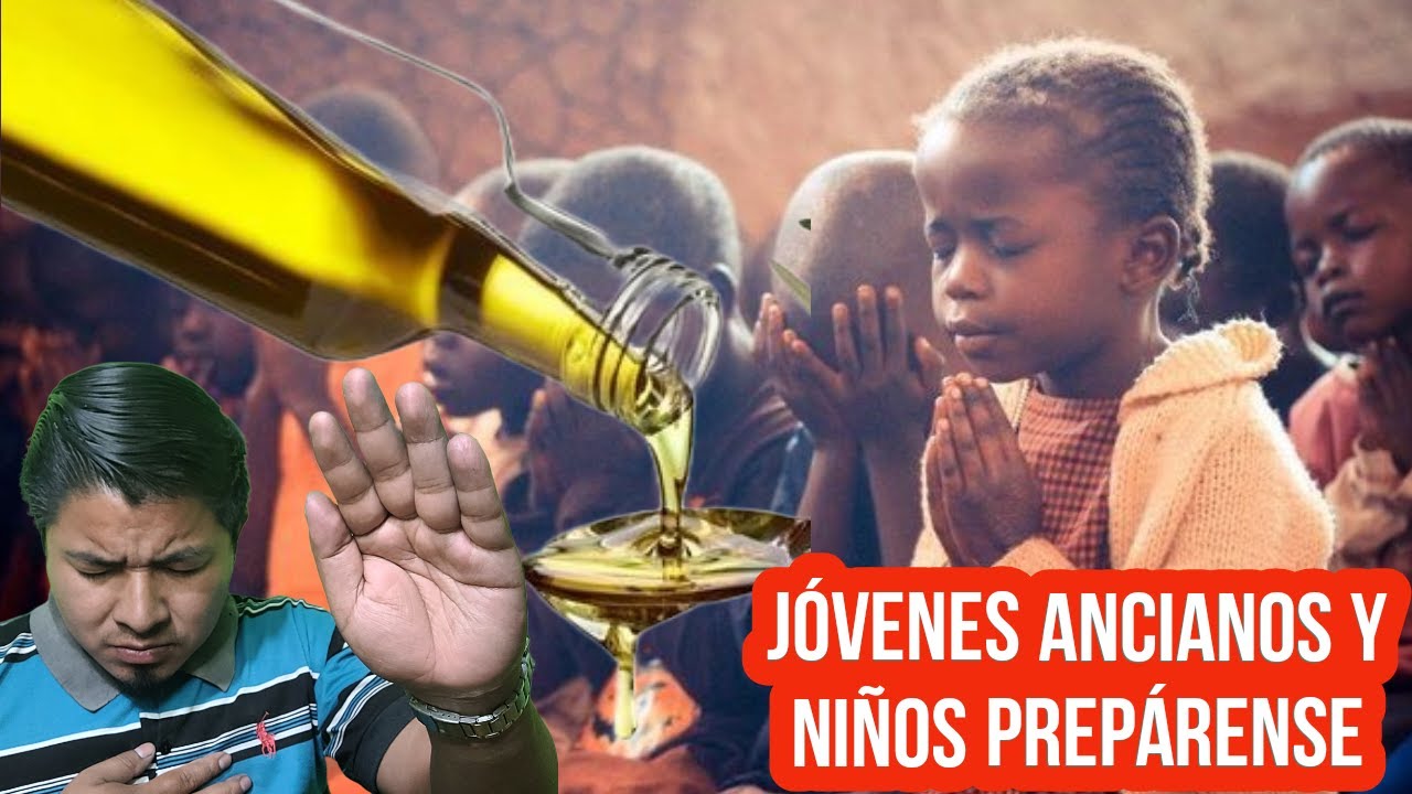 ¡PREPÁRENSE! VIENE Un Ungimiento Para Jóvenes Niños y ancianos MENSAJE ...