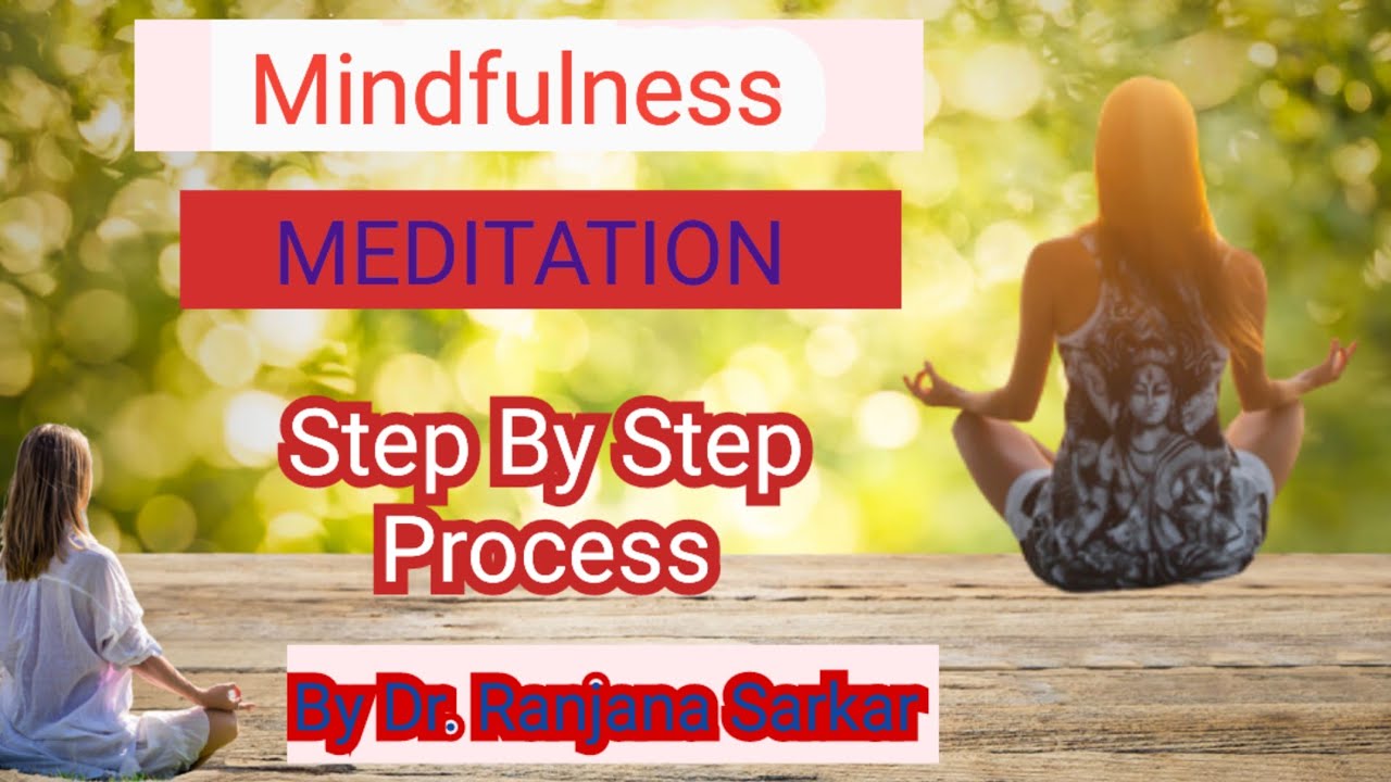 Step-by-Step Mindfulness Meditation Process| अपने दिमाग और अपने शरीर को ...