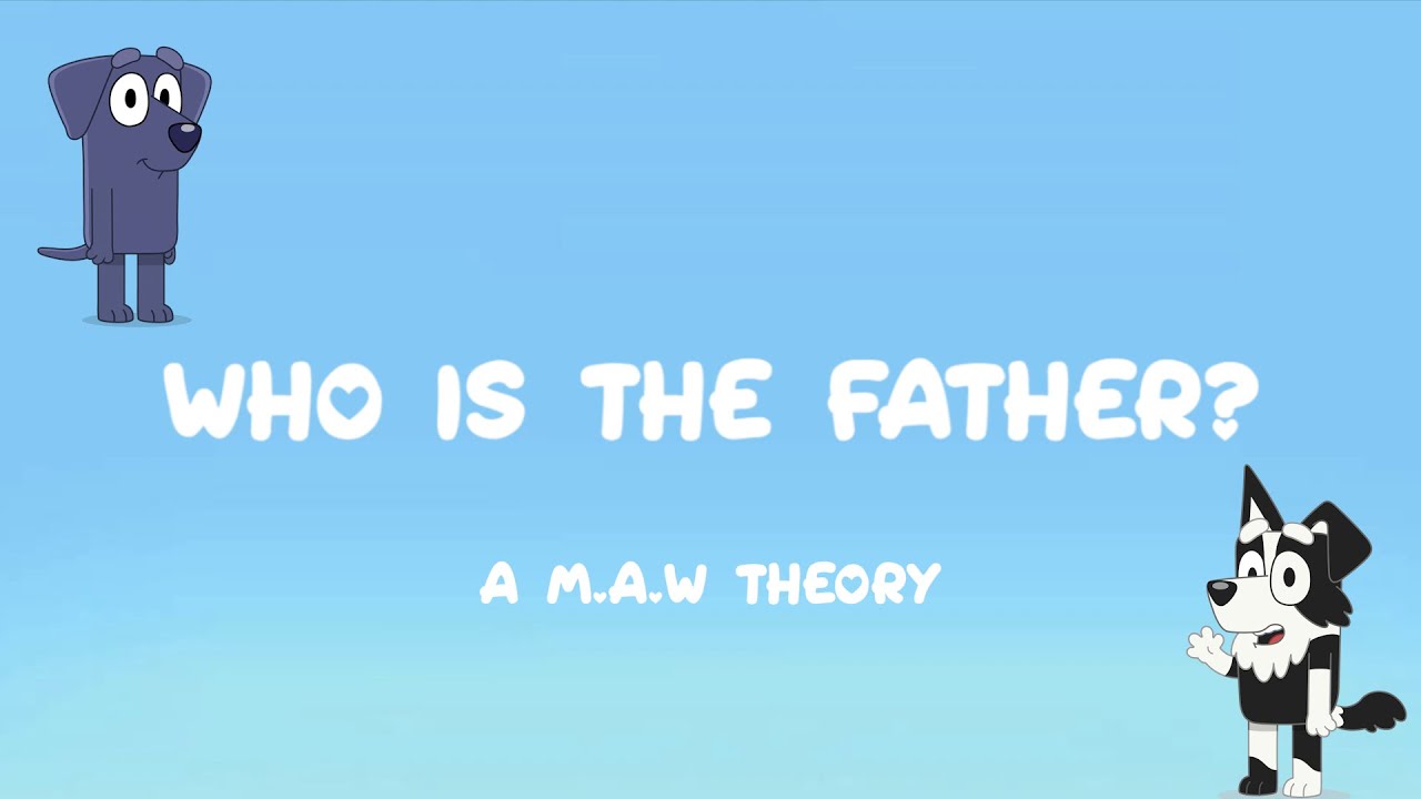 Who's the Father of Bluey's Kid In SURPRISE! - A M.A.W Theory - YouTube