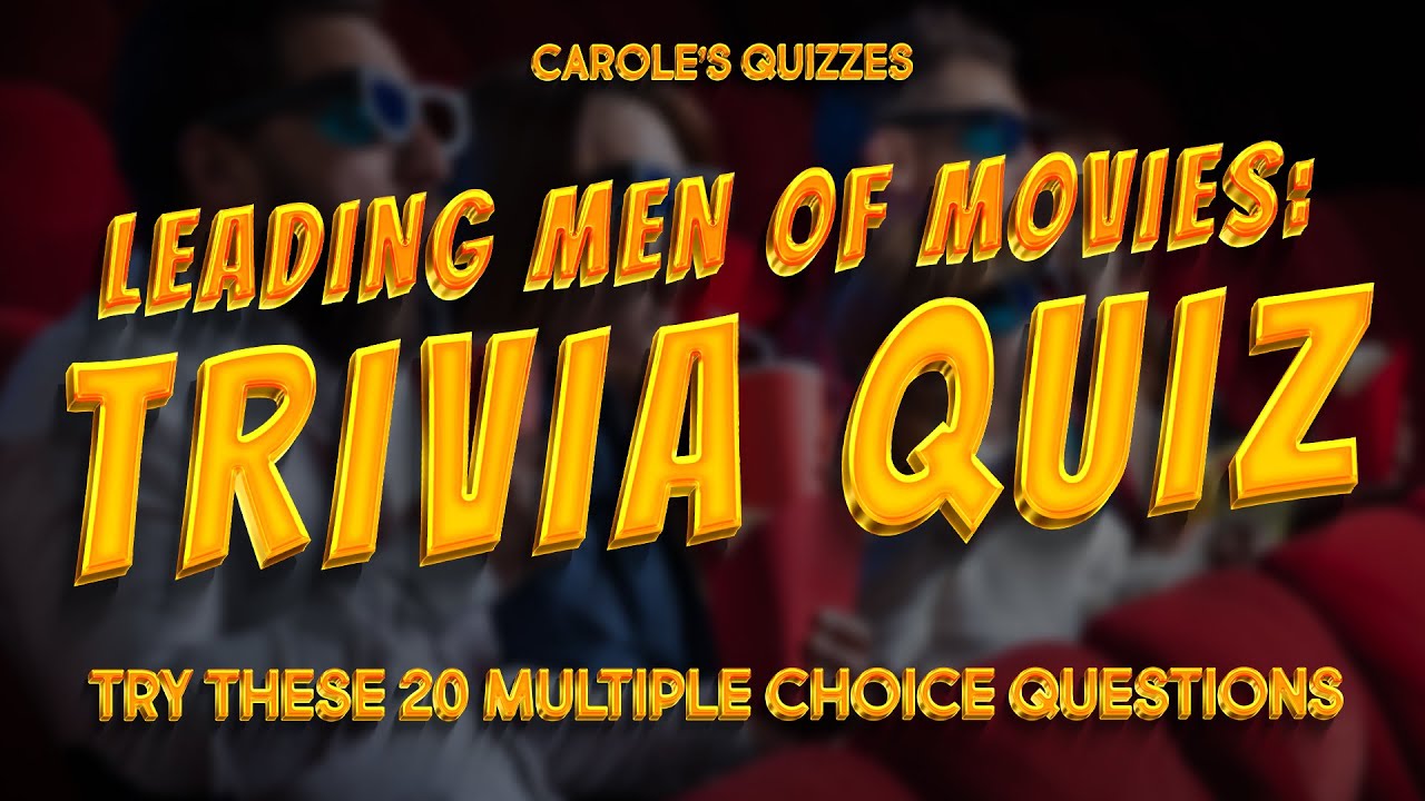 Leading Men Of Movies : Multiple Choice Trivia Quiz - YouTube