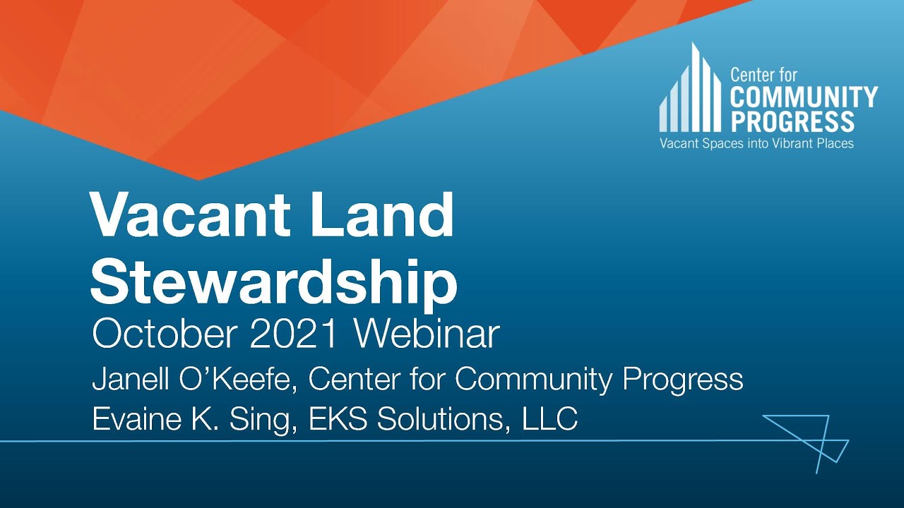 Vacant Land Stewardship: New Online Resource Center from Community ...