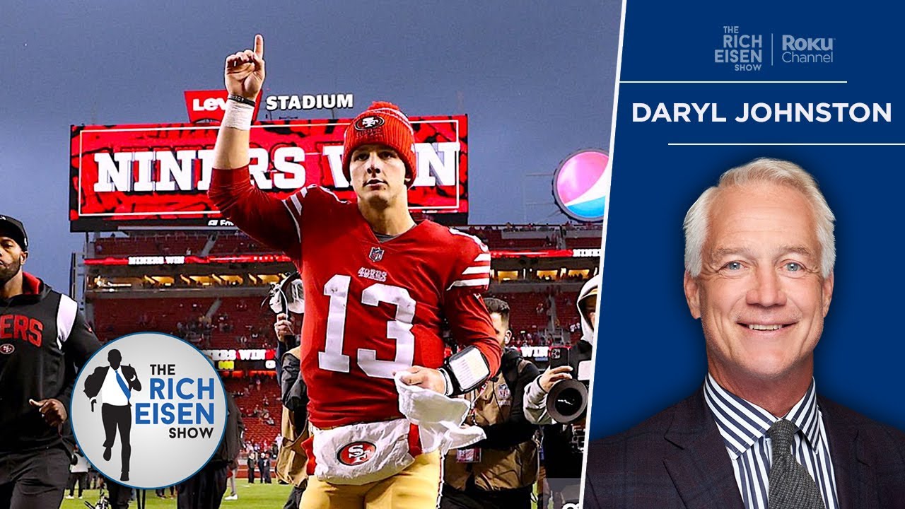 “He’s Fearless” - FOX Sports’ Daryl Johnston on 49ers Rookie QB Brock ...