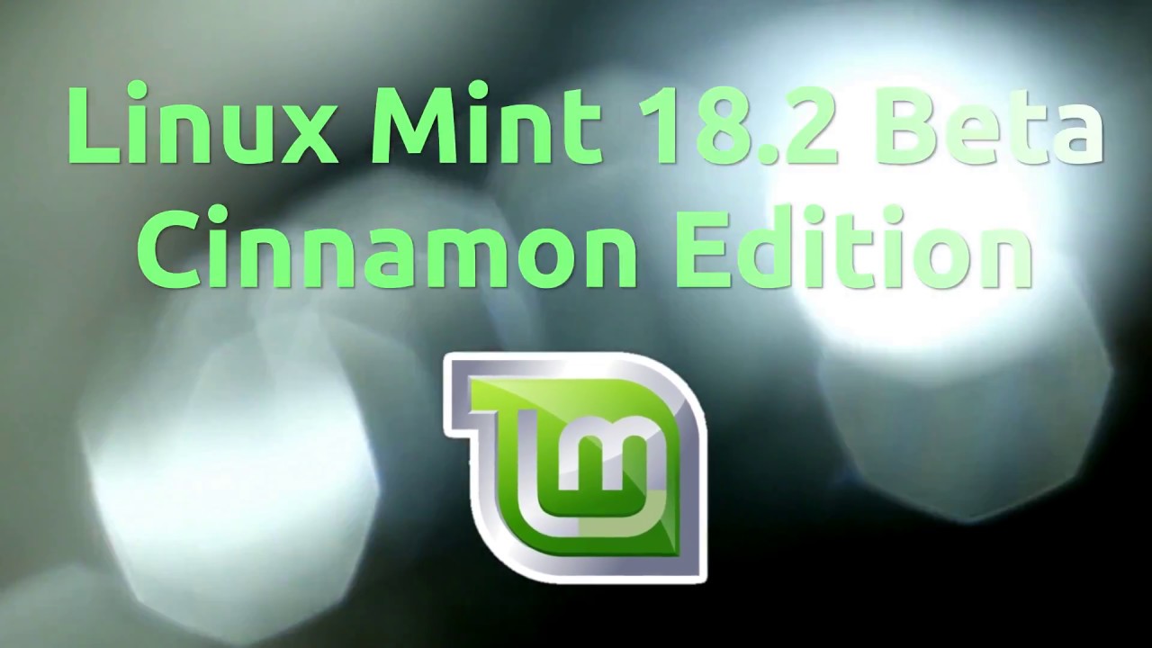 Linux Mint 18.2 Beta Cinnamon Edition - YouTube