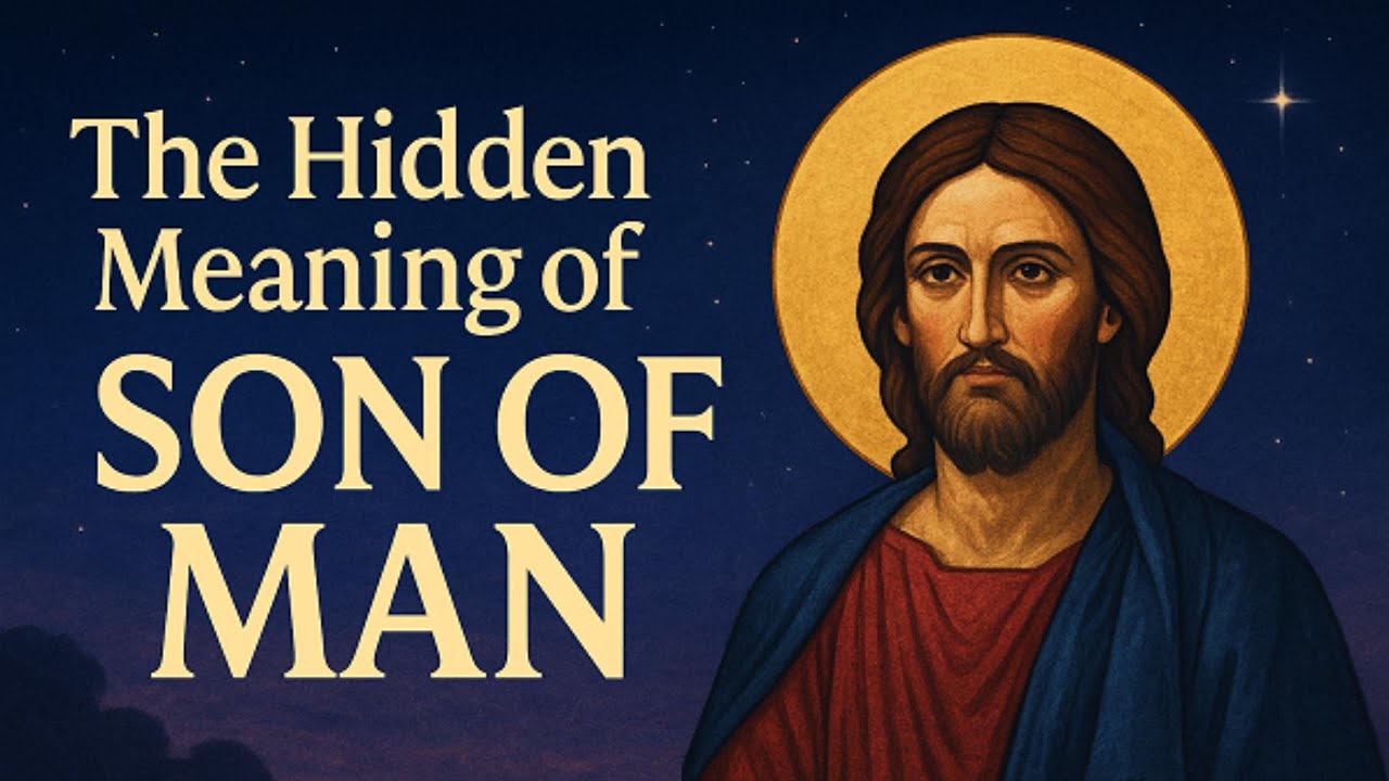 Why Jesus Called Himself the Son of Man | The Hidden Meaning of ‘Son of ...