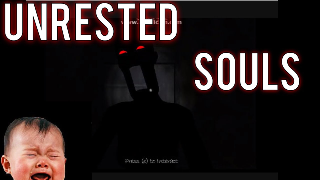 Unrested Souls! - YouTube