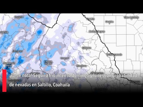 ¡Tome nota! Seguirá frío intenso domingo y lunes con probabilidad de nevadas en Saltillo, Coahuila