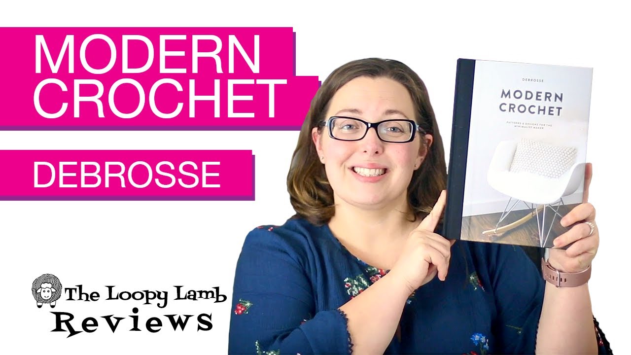 Debrosse Modern Crochet Book Review - YouTube