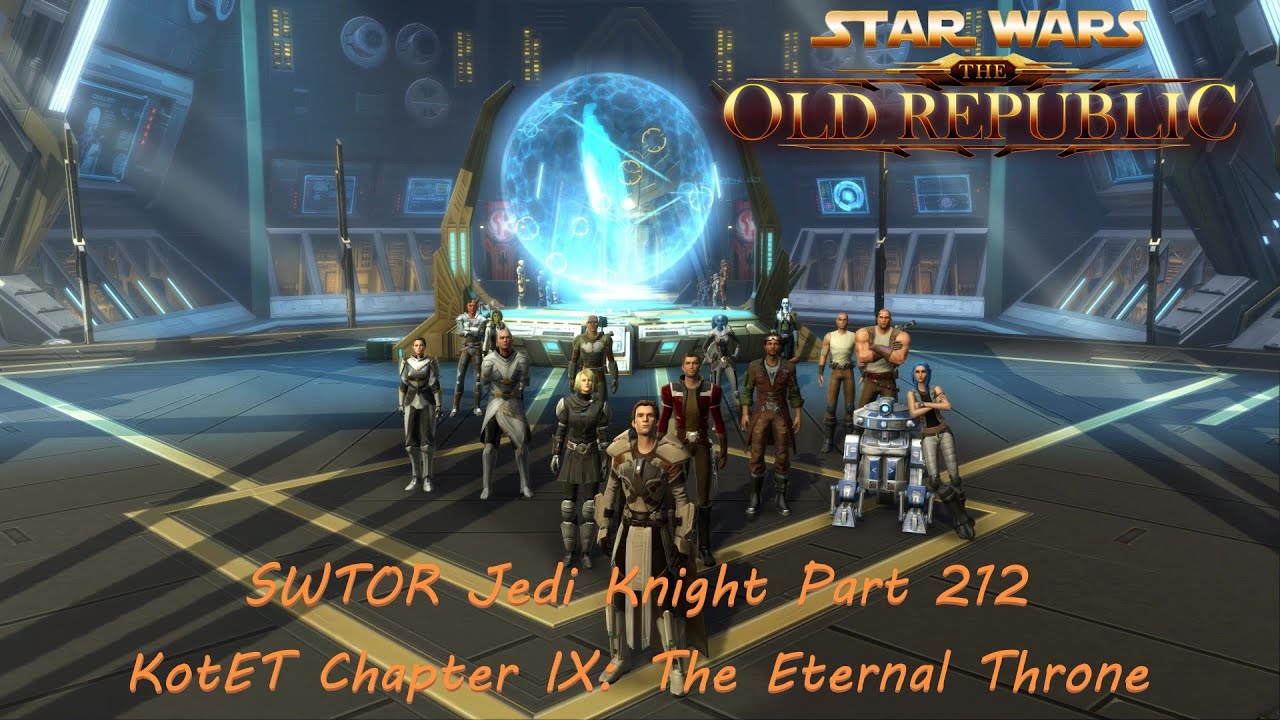 SWTOR Jedi Knight Part 212 Knights of the Eternal Throne Chapter IX ...