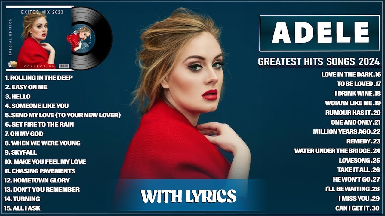 Adele Greatest Hits Full Album 2024 - Adele Best Songs Playlist 2024 ...
