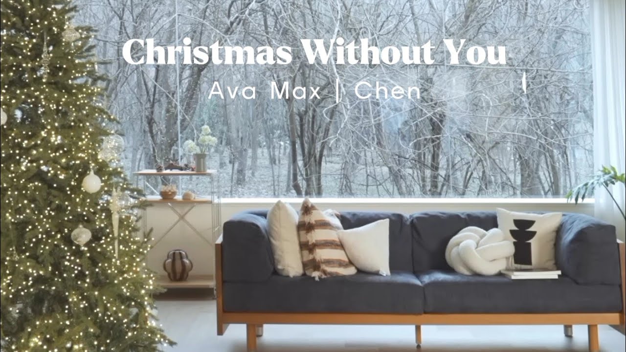 [FMV] Ava Max, Chen - Christmas Without You - YouTube