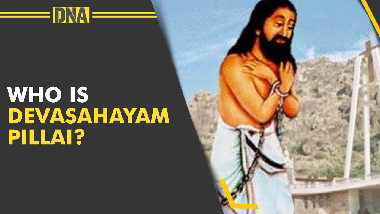 Who is Devasahayam Pillai, the first Indian layman to be declared a ...