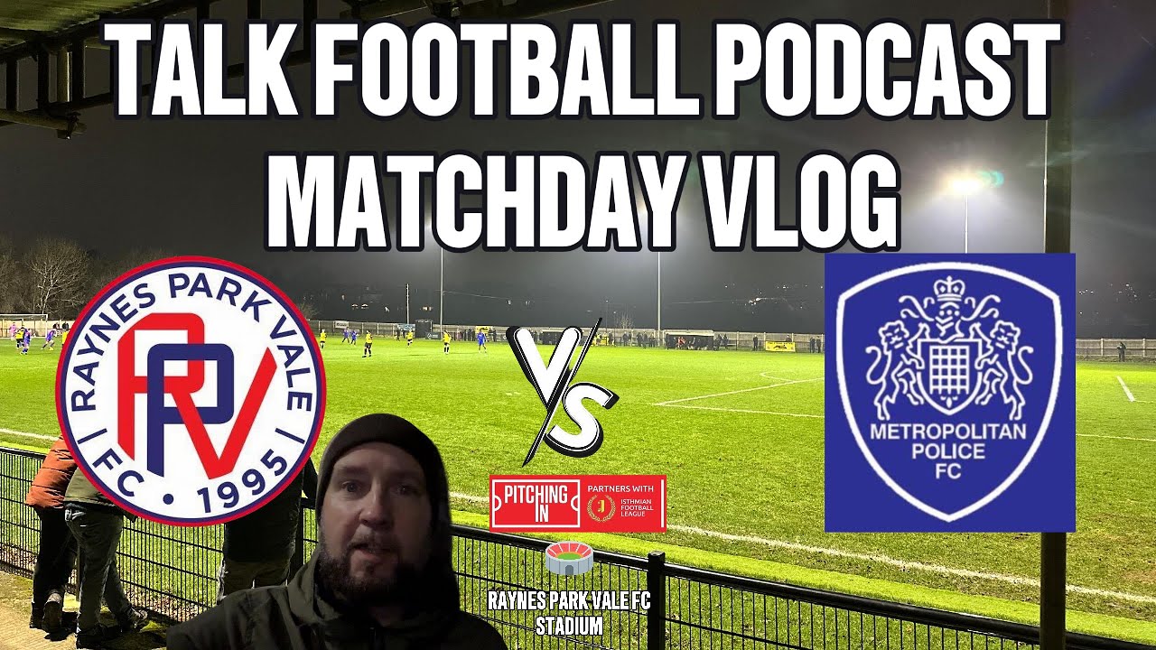 Matchday VLOG #4 | Raynes Park Vale FC vs Metropolitan Police FC - YouTube