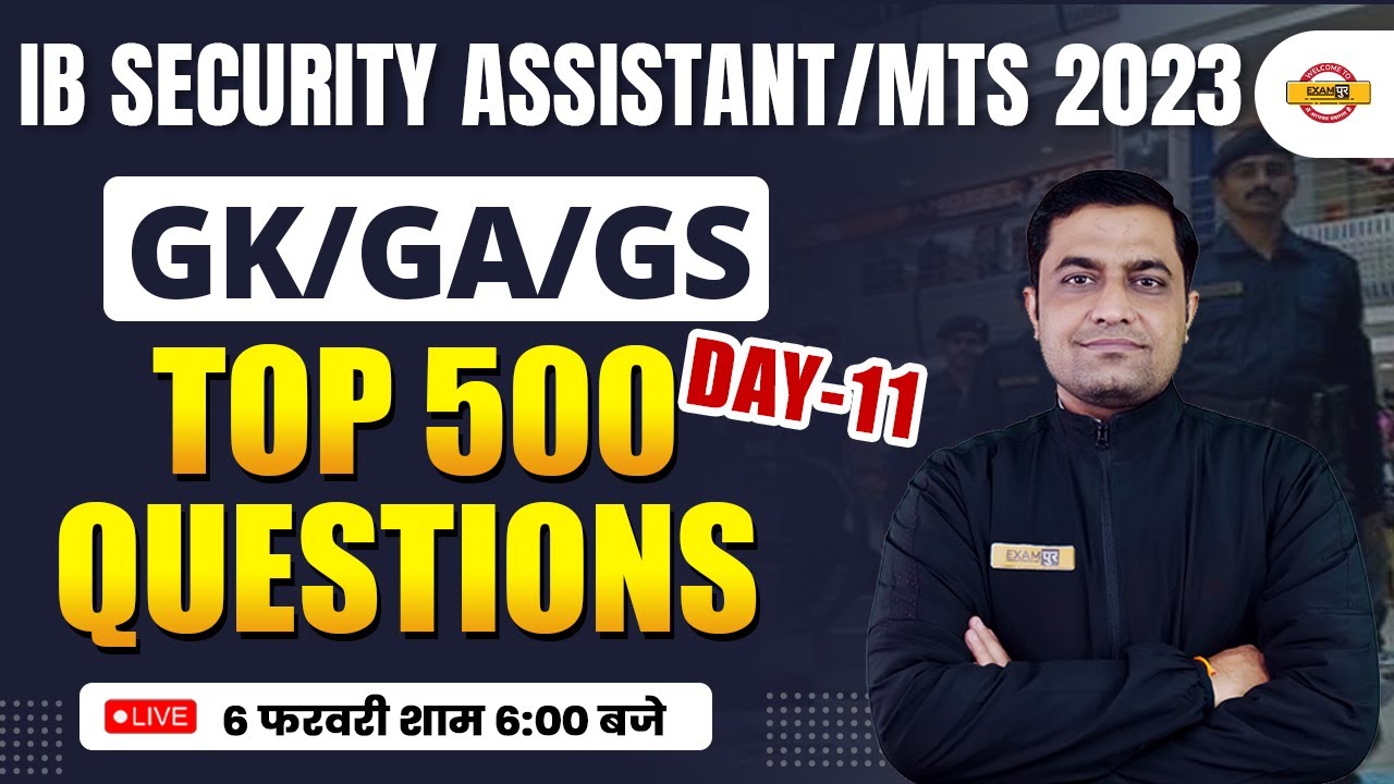 IB SECURITY ASSISTANT & MTS CLASSES 2023 | GK/GA/GS || TOP 500 ...
