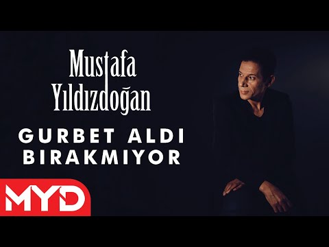 Mustafa Yıldızdoğan - Gurbet Aldı Bırakmıyor