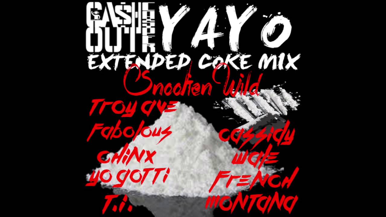Yayo Exteded Coke Mix by @CashOutCasper - YouTube