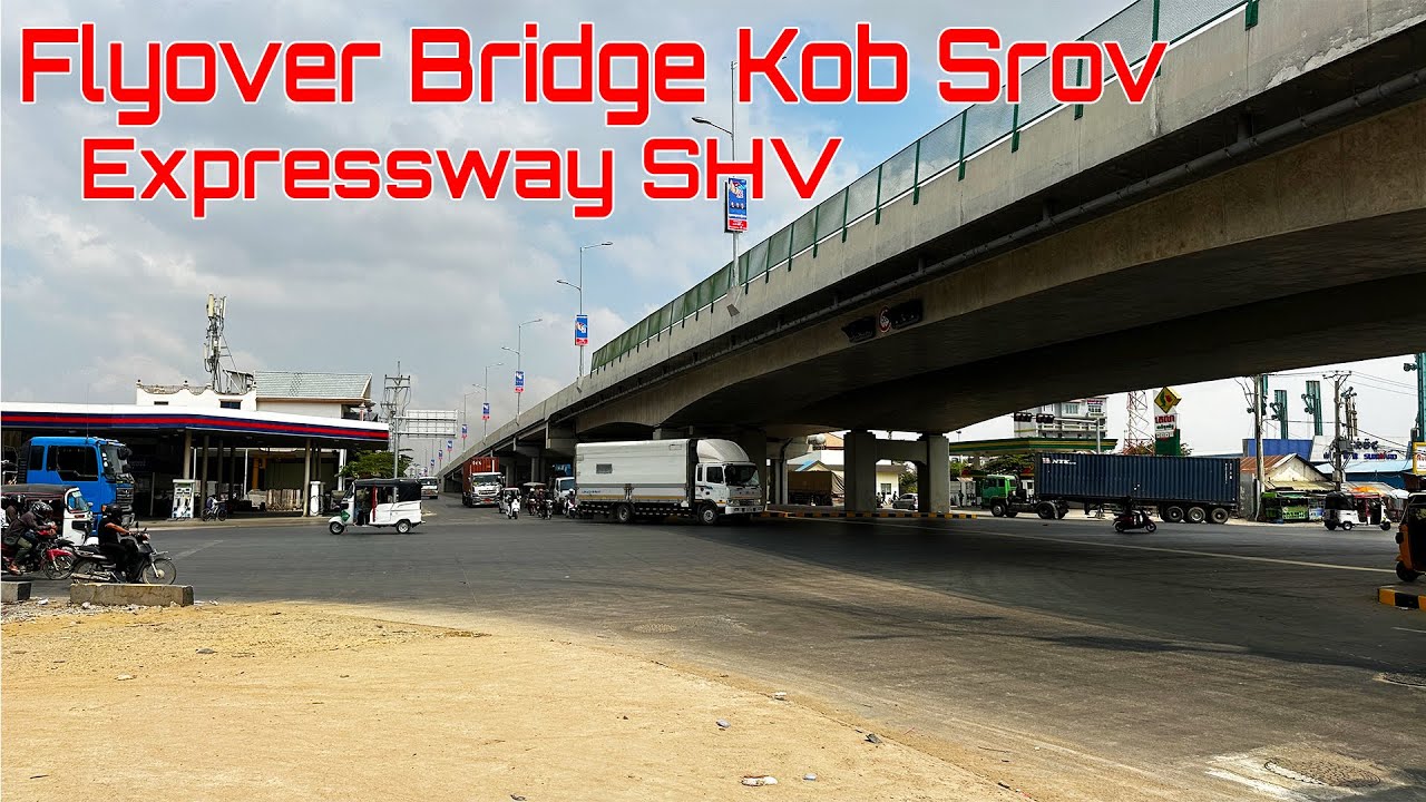 3rd Ring Road Kob Srov Flyover Bridge To Expressway Sihanoukville Phnom ...