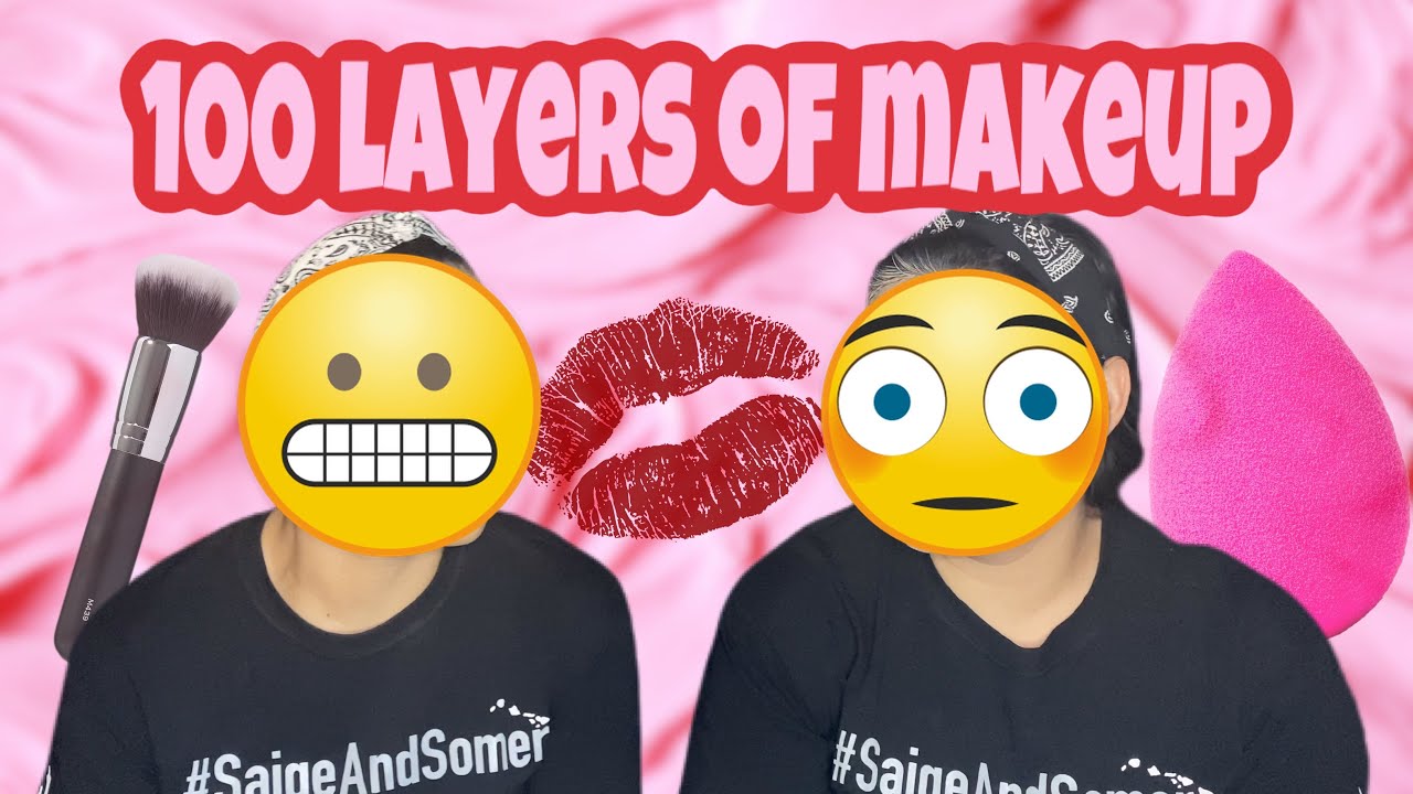 100 Layers of makeup | Our attempt | 100 layers of foundation | 100 ...