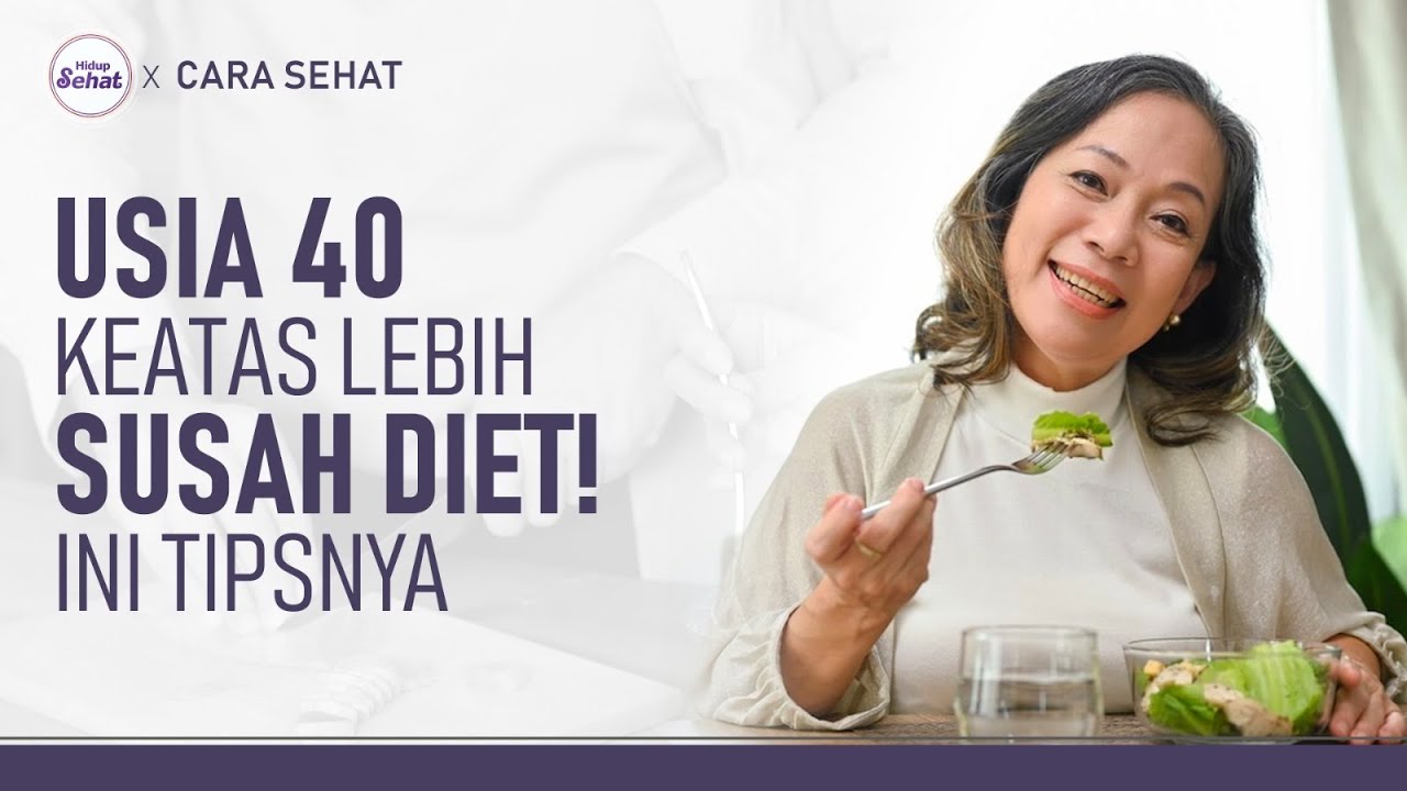 Tips Diet Ampuh Untuk Umur 40 Tahun Keatas | Hidup Sehat tvOne - YouTube
