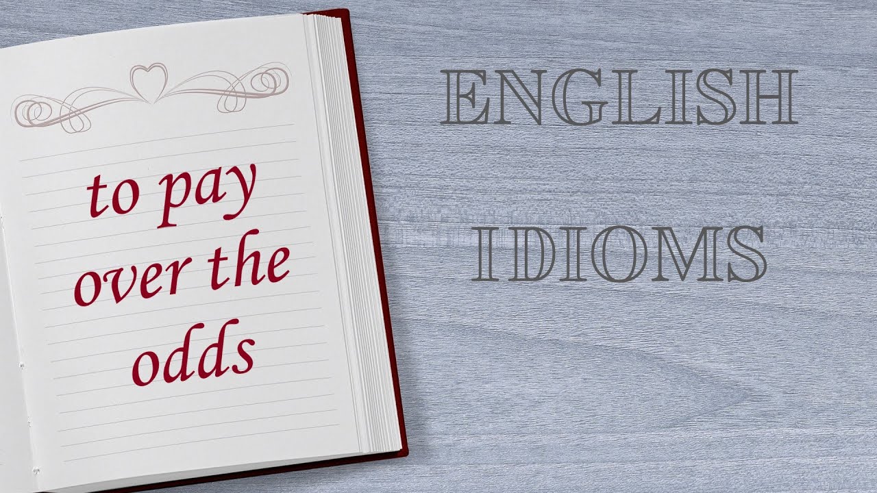 English Idioms: "to pay over the odds" #englishidioms - YouTube