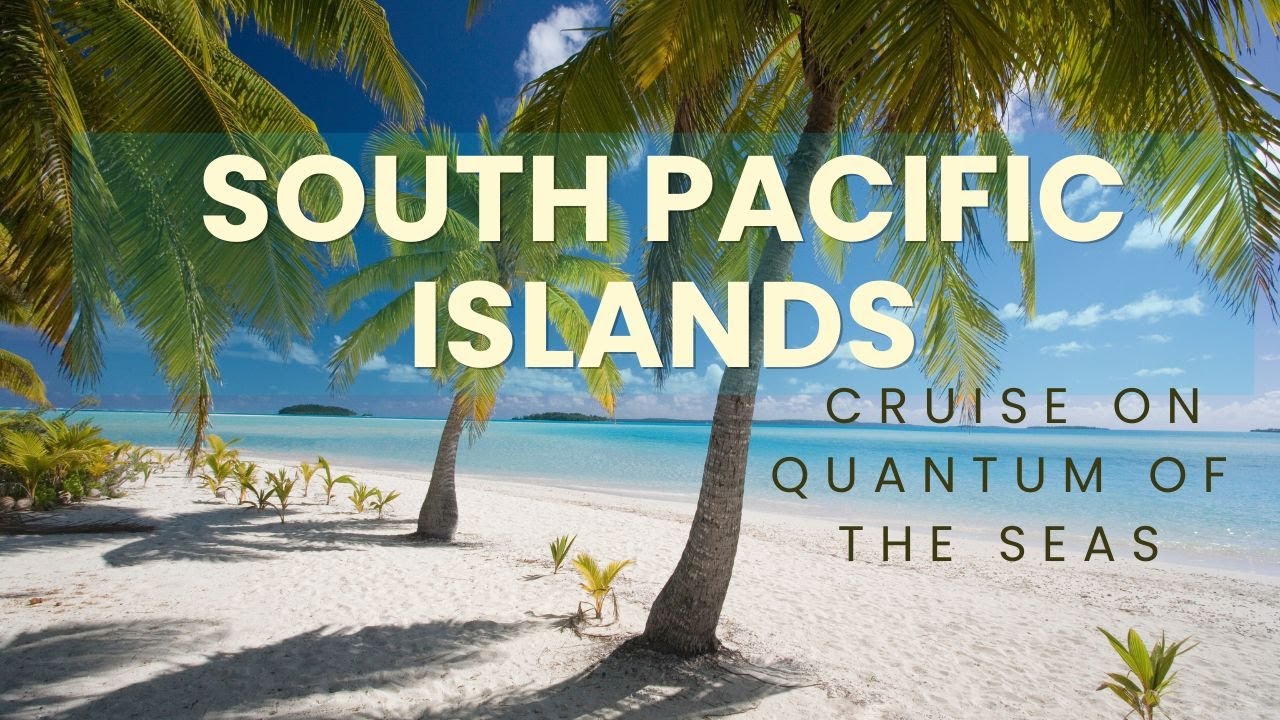 South Pacific Islands, Mystery Island and Noumea & Fun Family ...