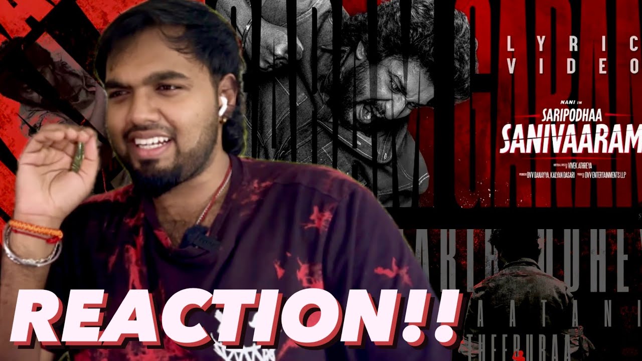 Garam Garam Lyric | REACTION | SARIPODHAA SANIVAARAM | Nani | Priyanka ...
