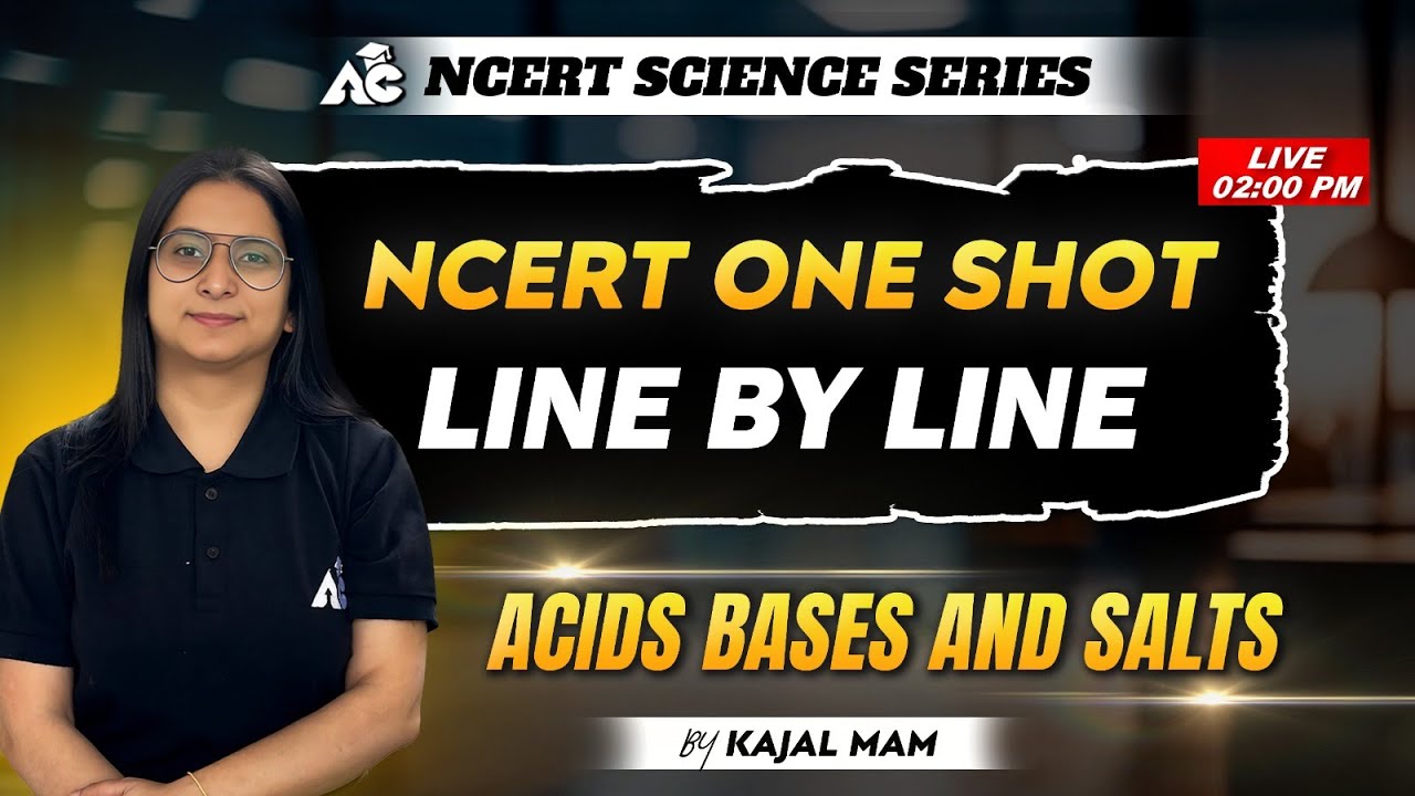 NCERT Science Series | Line by Line | Acids,Bases & Salts | One Shot ...