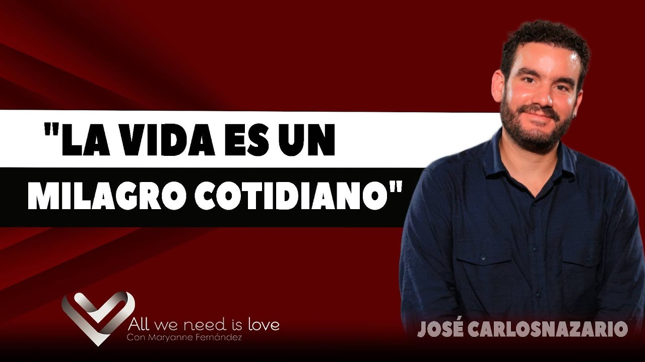 "La vida es un milagro cotidiano" - José Carlos Nazario - YouTube