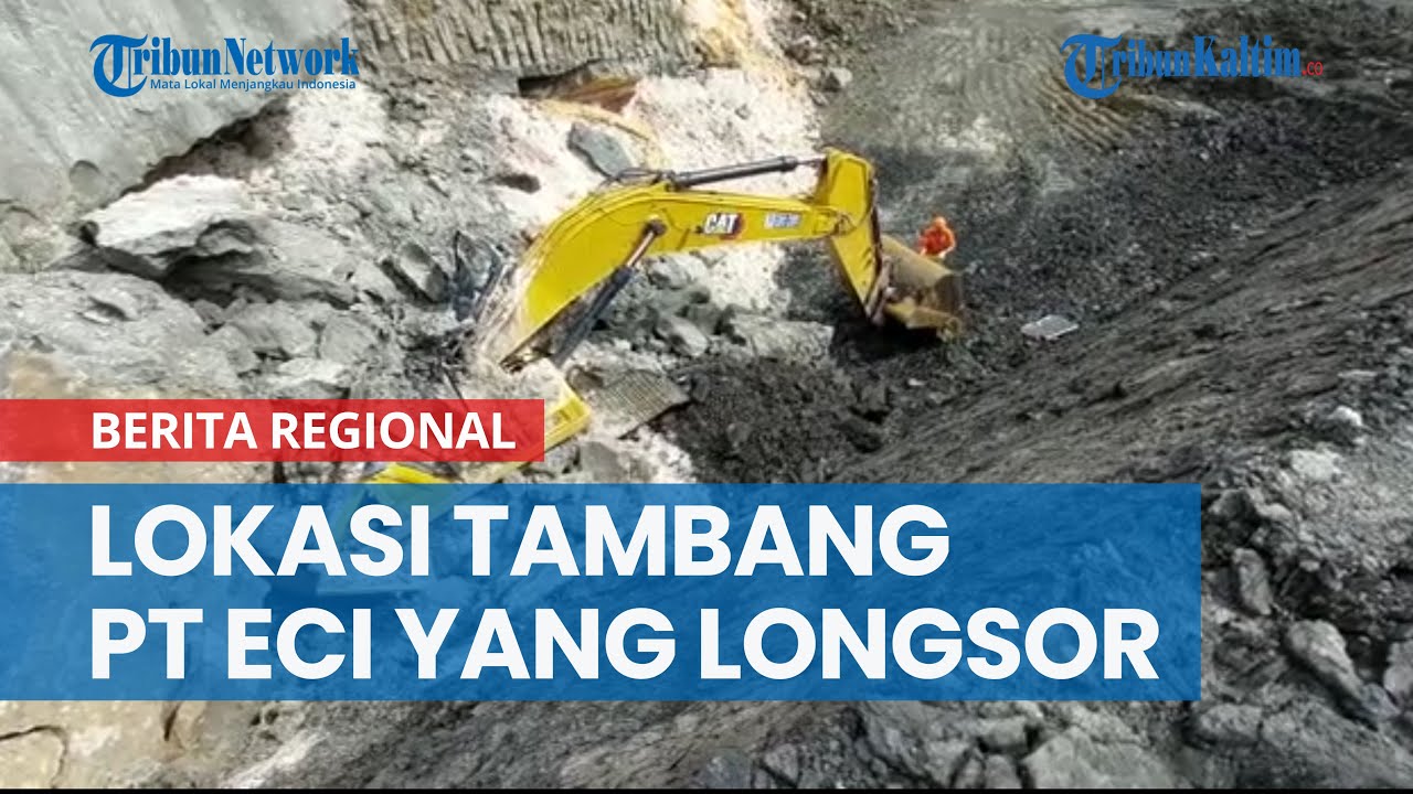 Polisi Datangi Lokasi Tambang PT ECI yang Longsor, 4 Saksi Diperiksa ...
