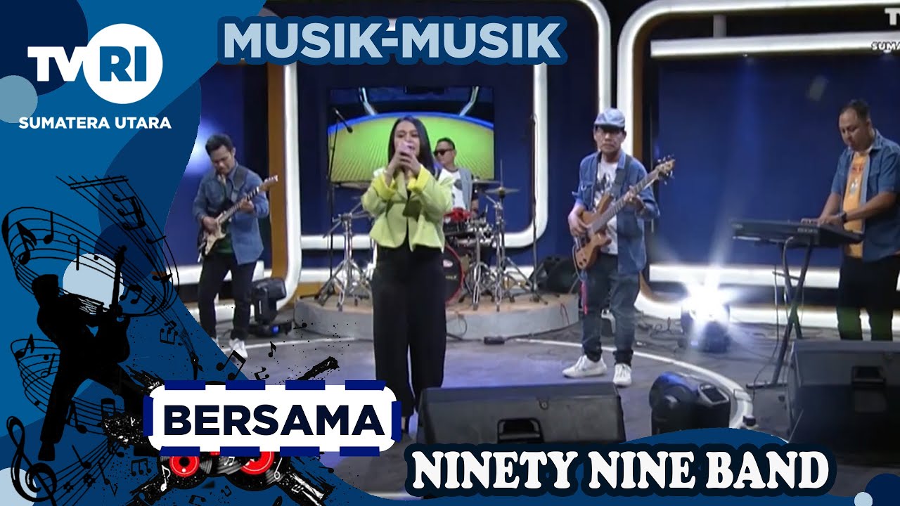 MUSIK MUSIK [ BERSAMA NINETY NINE BAND ] - YouTube
